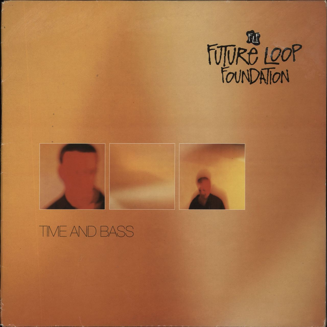 Future Loop Foundation Time And Bass - VG+ UK 2-LP vinyl set ...